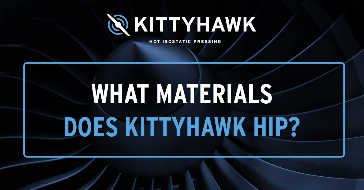 What Materials Does Kittyhawk HIP?